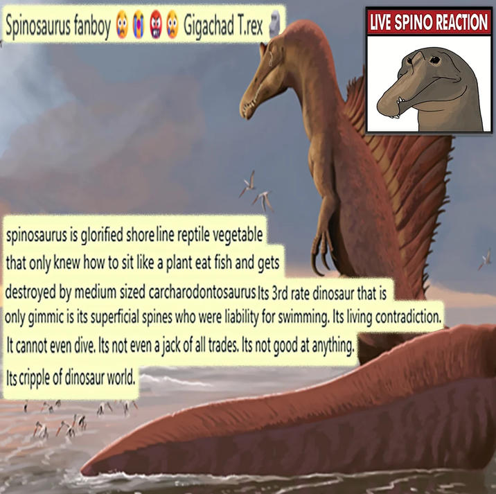 Spinosaurus sadness | Spinosaurus | Know Your Meme