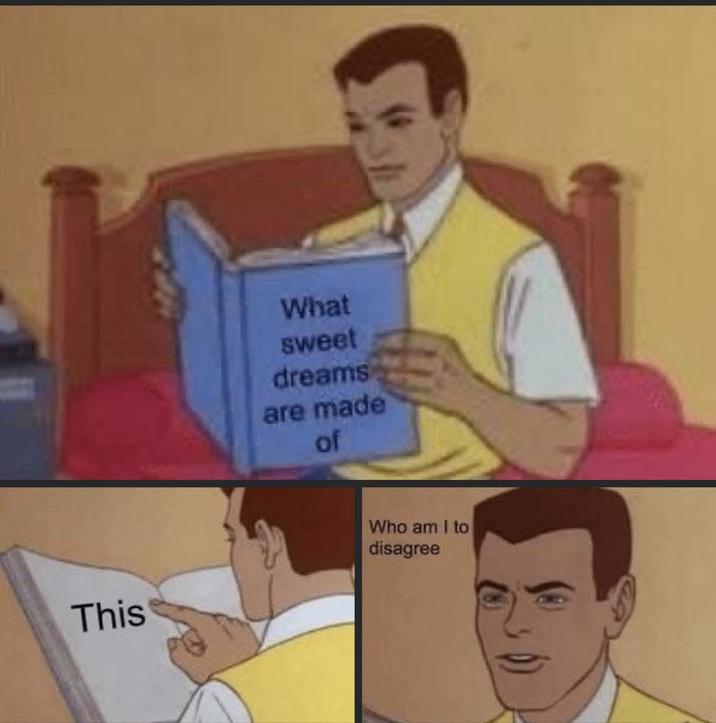 Sweet Dreams | /r/memes | Know Your Meme