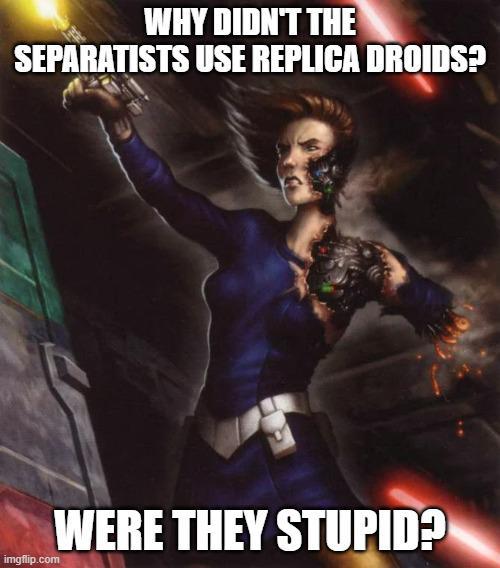 There are Terminator-like droids in Star Wars called replica droids ...