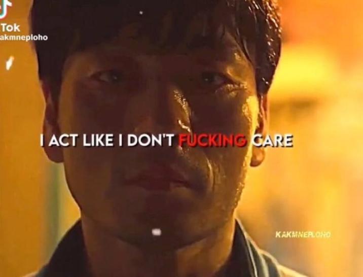 I act like I don't f------ care | Know Your Meme