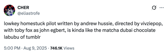 August 9th, 2025 tweet by @eliastrofe | Homestuck: The Animated Pilot ...