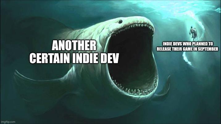 Good time not to be an indie dev | /r/memes | Know Your Meme