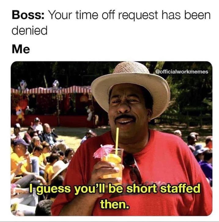 25 Memes That Describe Your Work Week | Know Your Meme