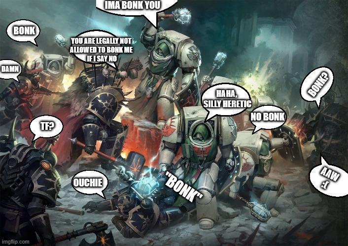 bonk | /r/grimdank | Warhammer 40,000 | Know Your Meme