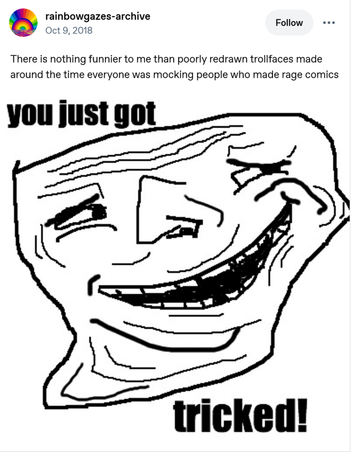 There is nothing funnier to me than poorly redrawn trollfaces made ...