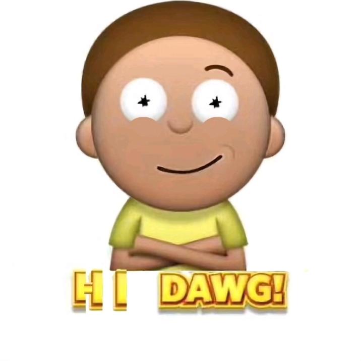 Hi Dawg! | Don't Even Trip Dawg! | Know Your Meme