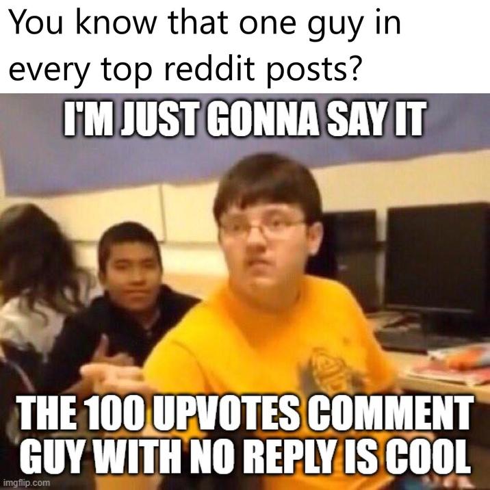 There's a reason no one replies to that guy. | /r/memes | Know Your Meme