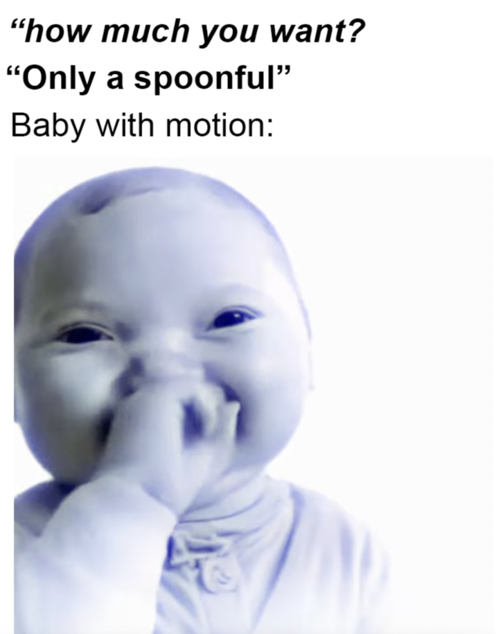 "Only a spoonful" / Baby with motion | AI Baby Holding Laugh | Know Your Meme