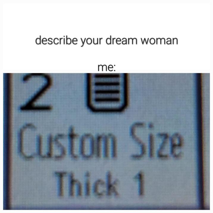 We all have a type | /r/memes | Know Your Meme