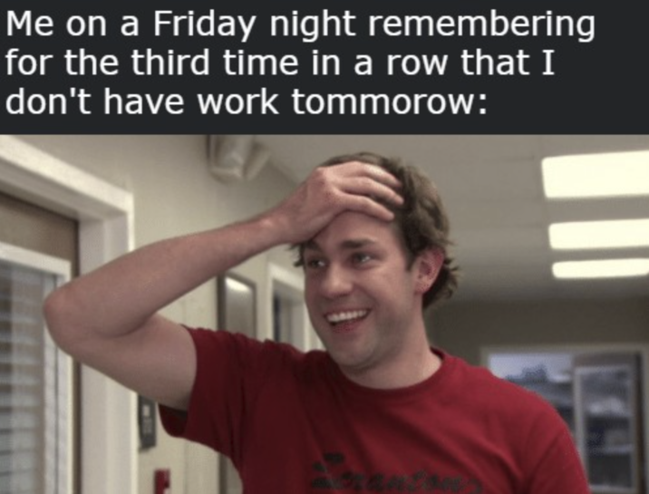 It's Friday, Celebrate With 25 Very Real Memes | Know Your Meme