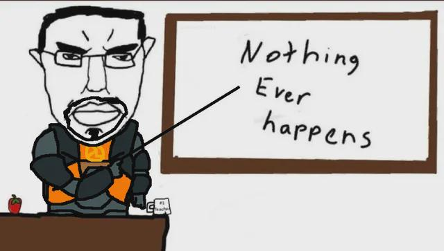 Nothing ever happens | Half-Life 3 Confirmed | Know Your Meme