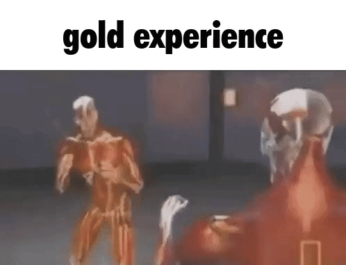 One gif for every stand. Day 62: Gold Experience | /r/ShitPostCrusaders ...