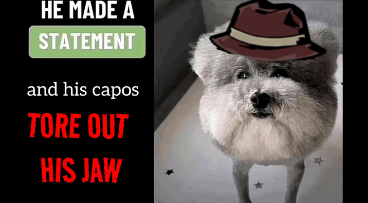 he made a statement and capos tore his jaw out | Know Your Meme