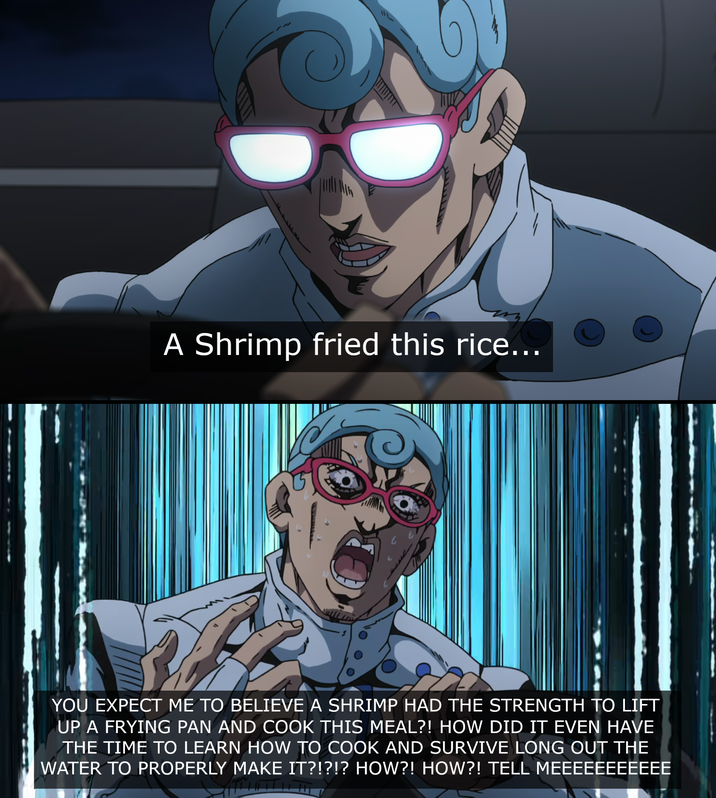 Shrimp Fried Rice | /r/ShitPostCrusaders/ | Know Your Meme