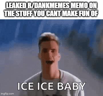 I hear the mods are huge fans of his music | /r/dankmemes | Know Your Meme