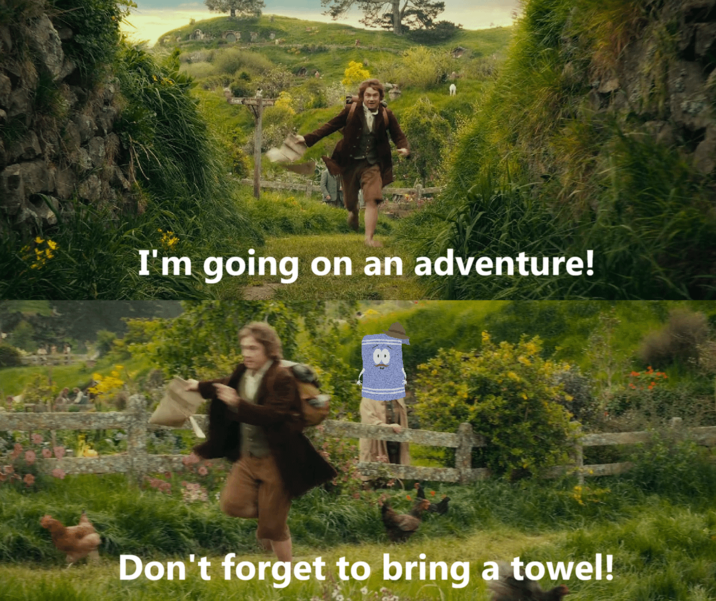 Don't forget to bring a towel | Know Your Meme