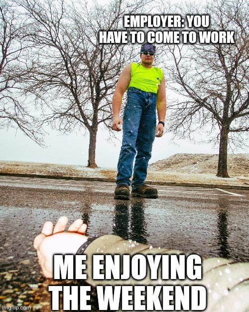 25 Memes To Take You Into The Weekend | Know Your Meme