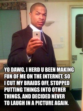 [Image - 788] | Xzibit Yo Dawg | Know Your Meme