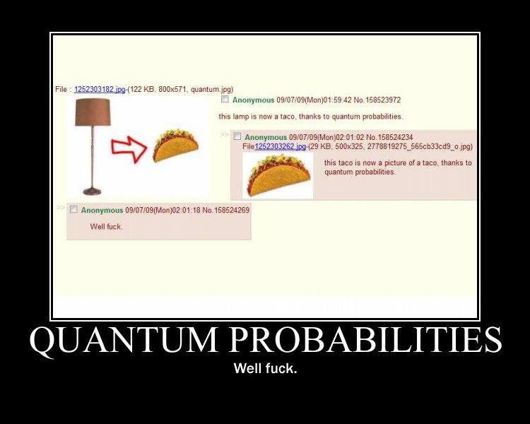 [Image - 16787] | ,thanks to quantum probabilities | Know Your Meme