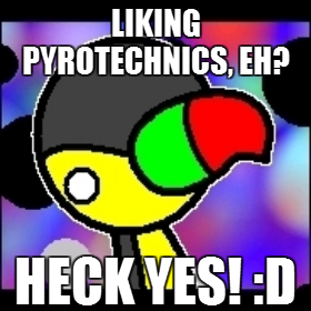 [Image - 129431] | Pyrotoucanics | Know Your Meme