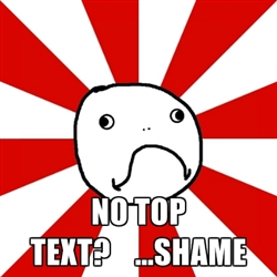 [Image - 273490] | Shame/Nob Face | Know Your Meme