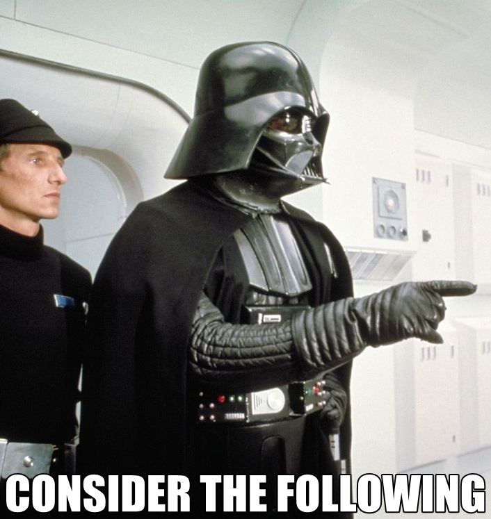 [Image - 635000] | Consider The Following | Know Your Meme