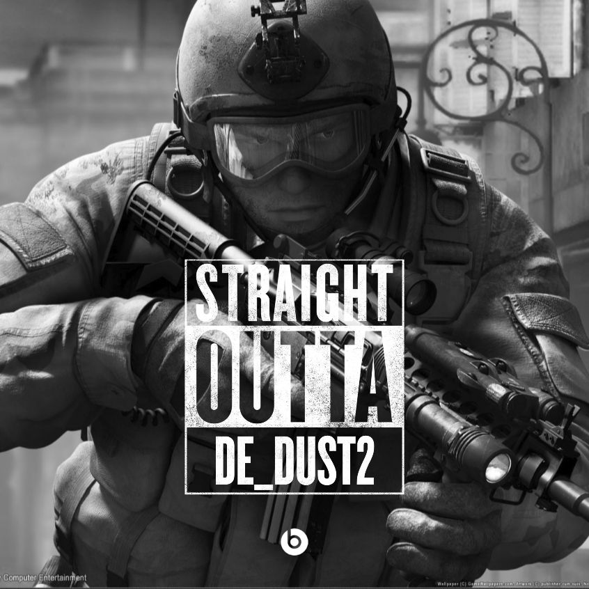 Straight Outta DE_DUST2 | Straight Outta Somewhere / #StraightOutta ...