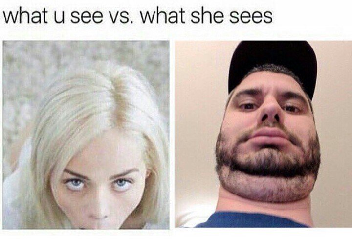 What You See Vs What She Sees What You See Vs What She Sees Know 