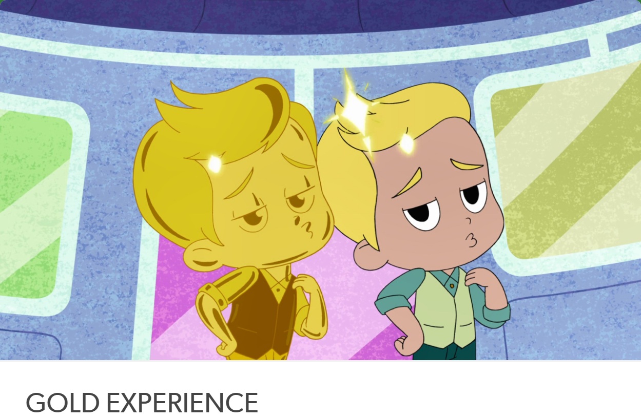 GOLD EXPERIENCE | Western Animation | Know Your Meme