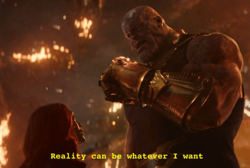 Reality Can Be Whatever I Want Template 1 Reality Can Be Whatever I 