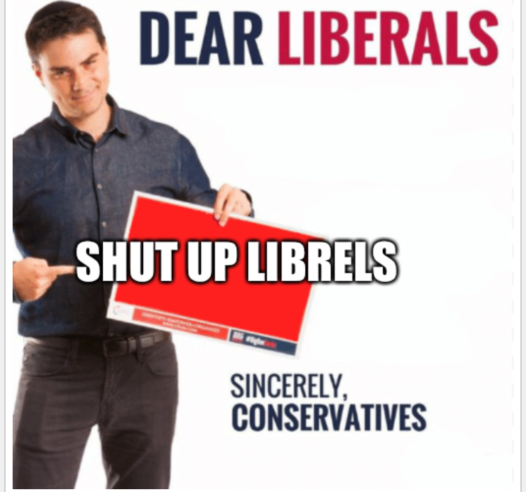 Fu*c liberls | /r/okbuddyretard | OkBuddyRetard | Know Your Meme