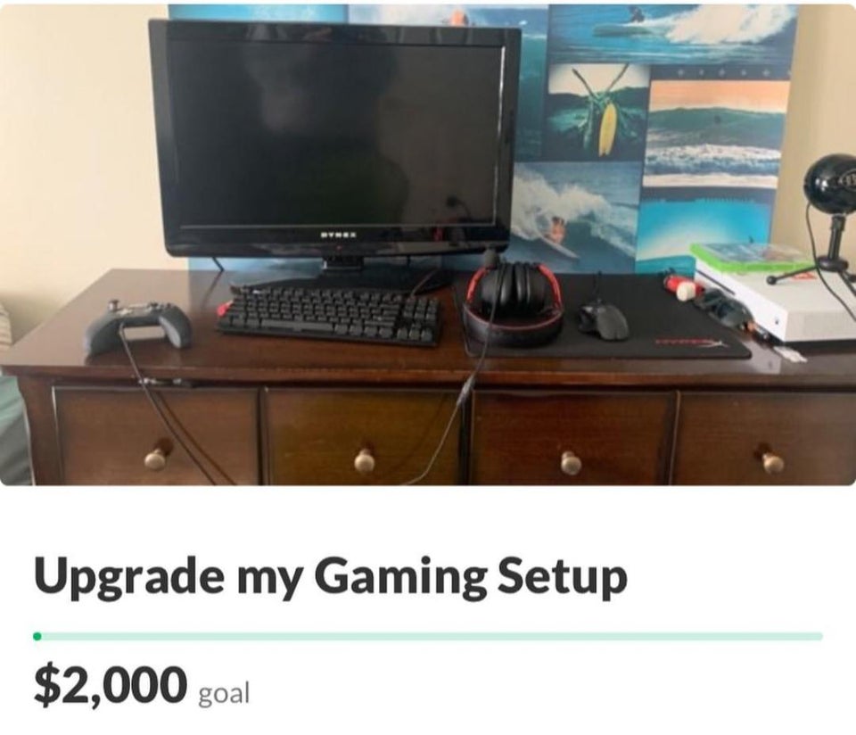  r dontfundme Gaming Setup GoFundMe Know Your Meme