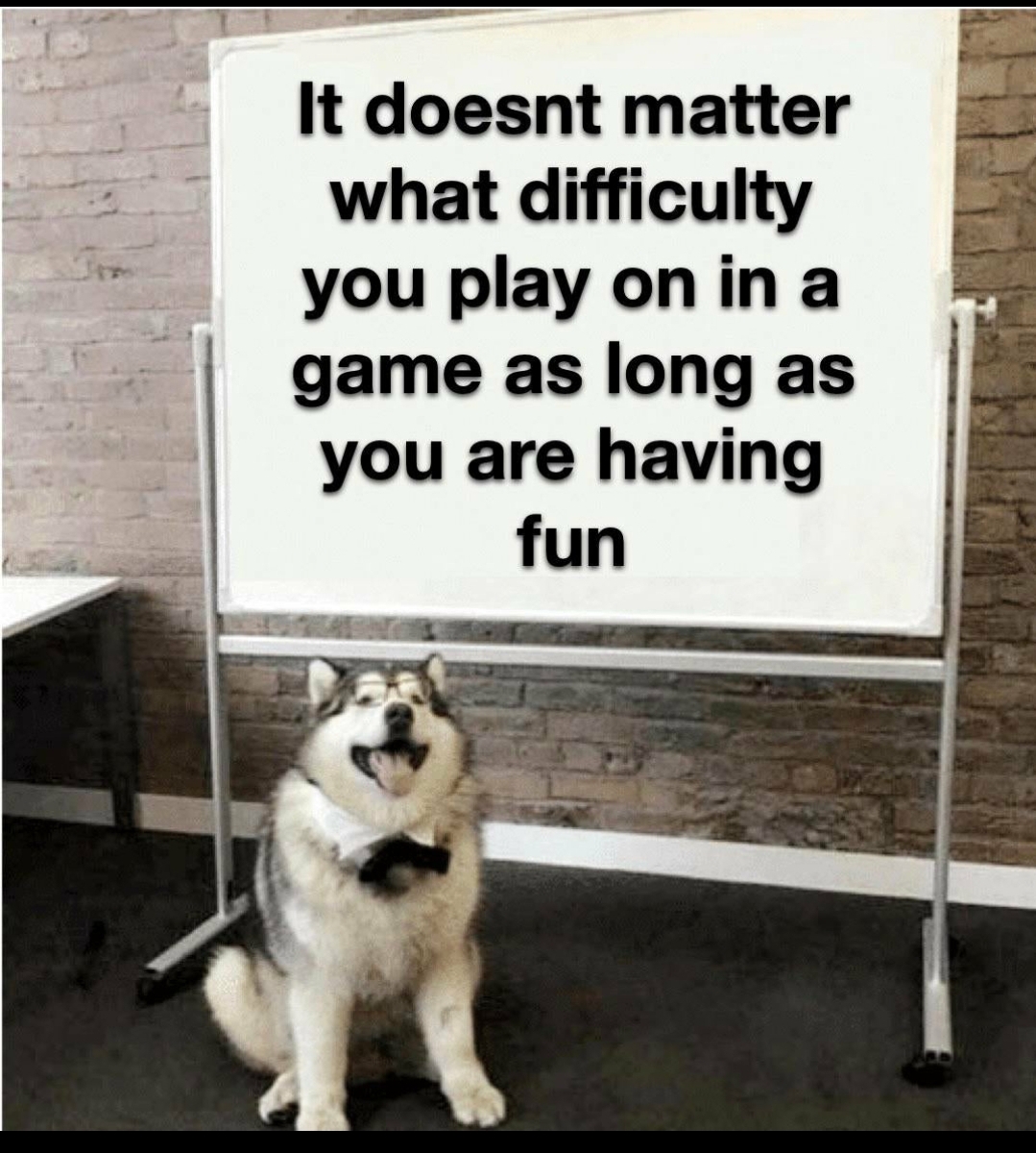 Who else plays on easy? | /r/wholesomememes | Know Your Meme