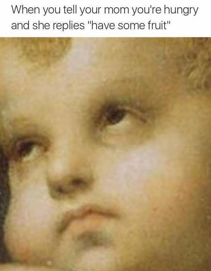 ok mom | Classical Art Memes | Know Your Meme