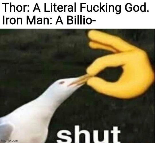 Shut The Fuck Up Already Shut Seagull Know Your Meme