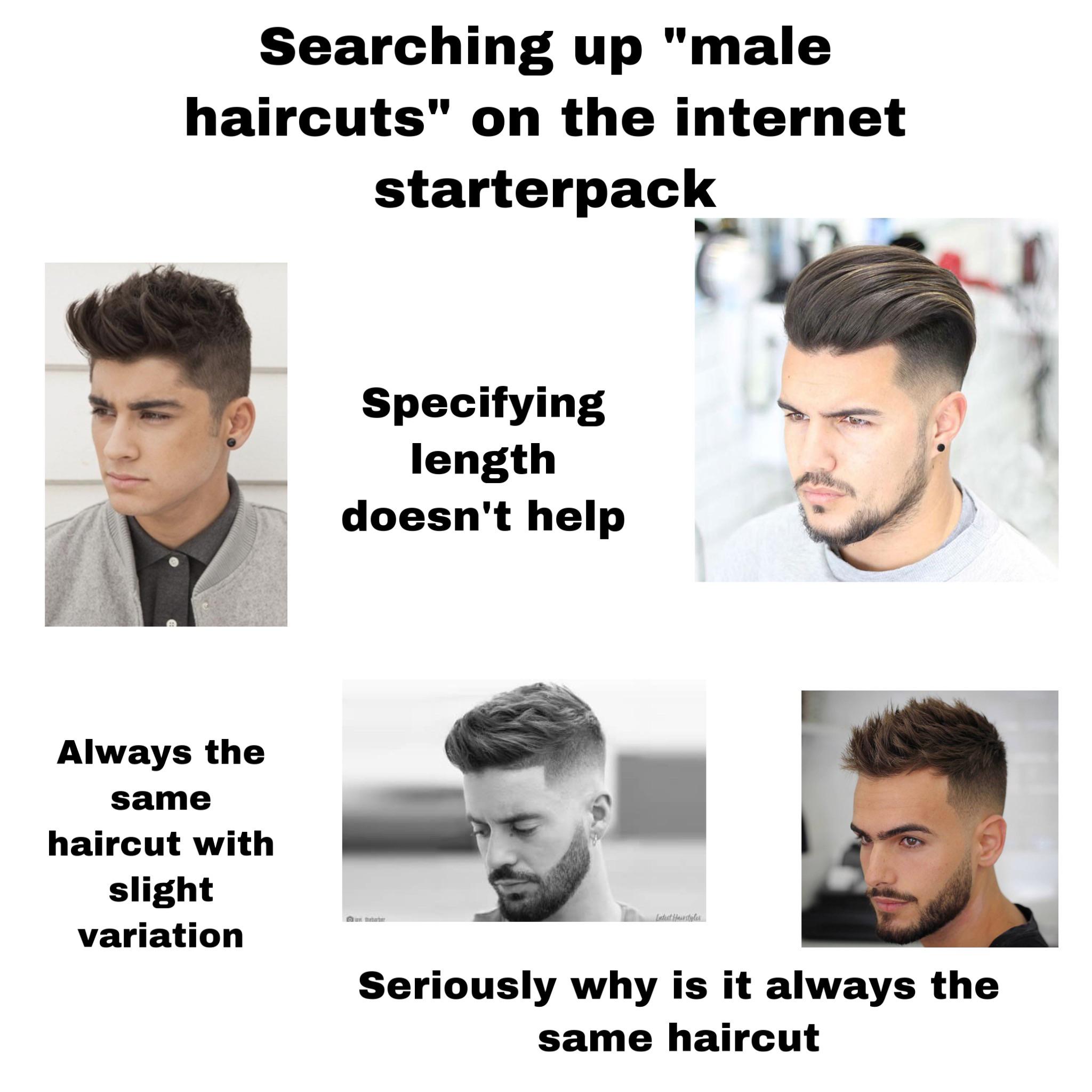 Searching Up male Haircuts On The Internet Starterpack r