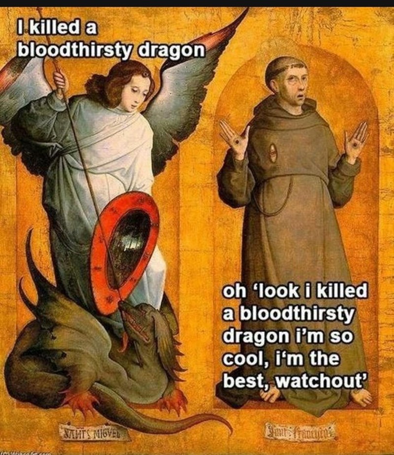 ooooh i KiLLeD a DrAgOn LoOk aT mE | Classical Art Memes | Know Your Meme