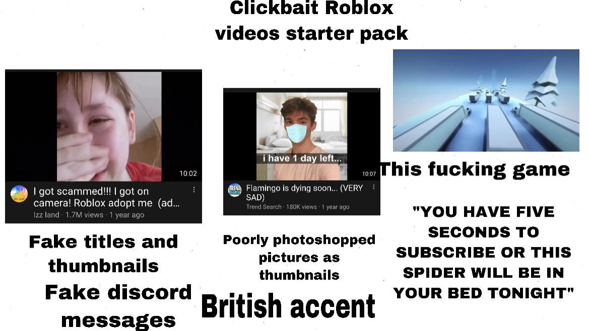 Clickbait Roblox videos starter pack | /r/starterpacks | Starter Packs | Know Your Meme