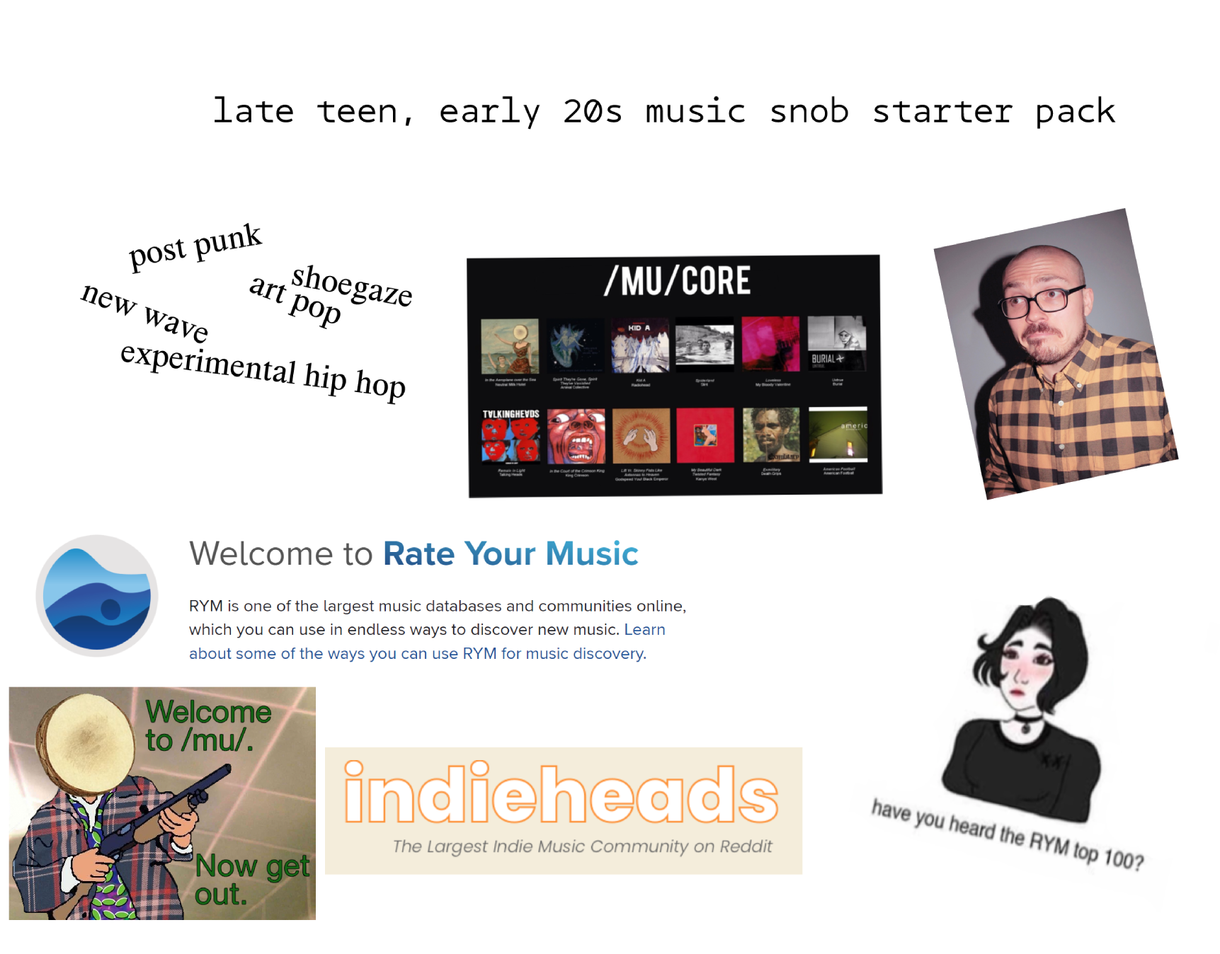 Late Teen Early 20s Music Snob Starter Pack r starterpacks Late Teen Early 20s Music Snob Starter Pack r starterpacks