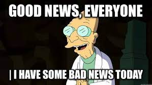 good news | Good News Everyone! | Know Your Meme