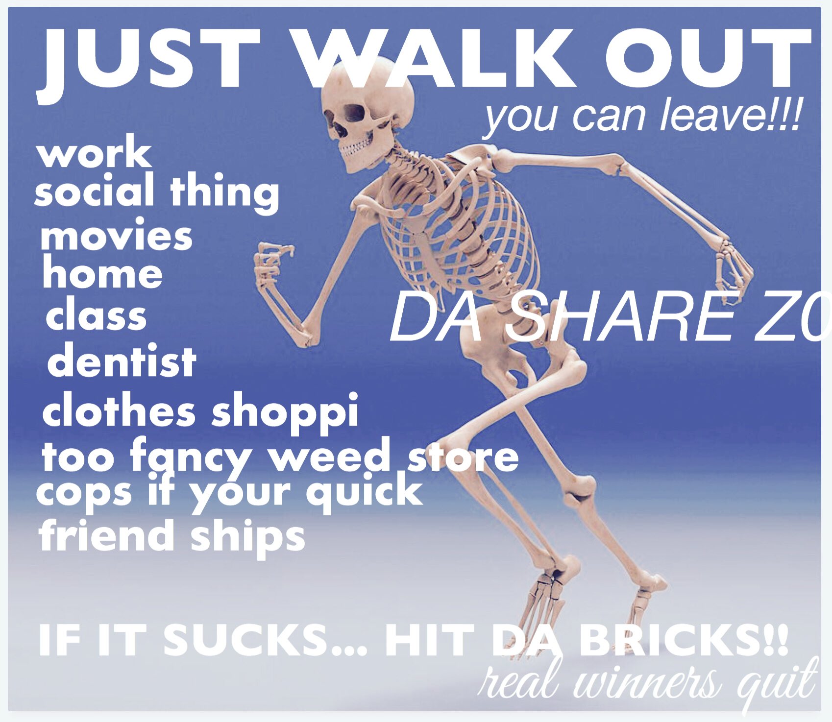 JUST WALKED OUT OF JEREMYS PLACE IN DA MIDDLE OF A STORY Just Walk