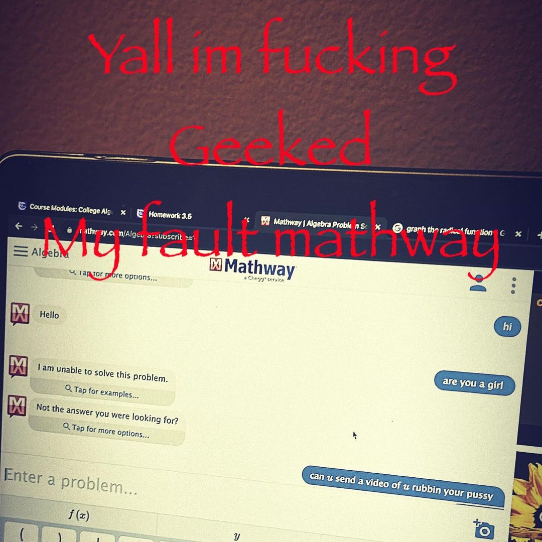Im F Geeked My Fault Mathway Papyrus Irony Know Your Meme