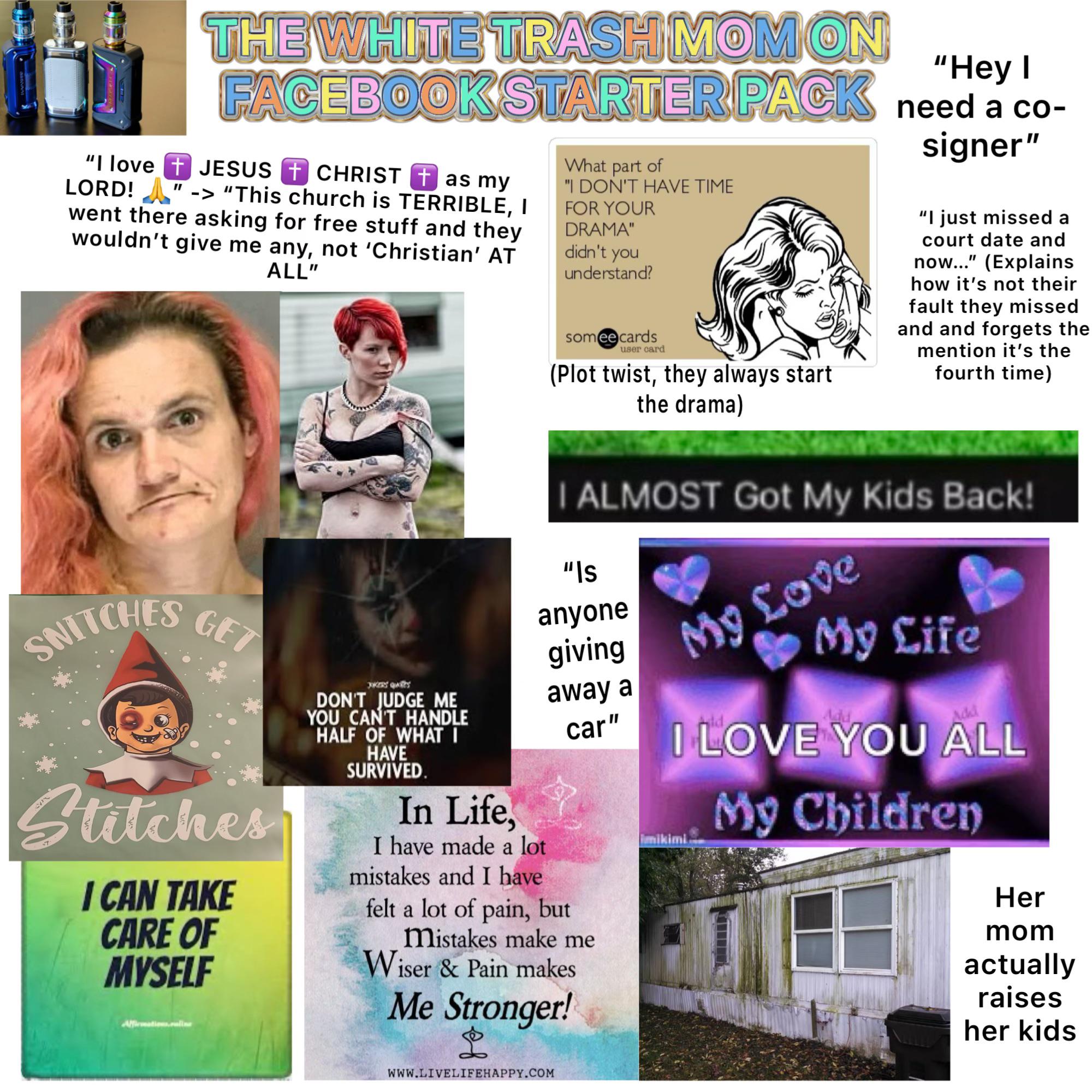 White Trash Mom on Facebook Starter Pack | /r/starterpacks | Know Your Meme