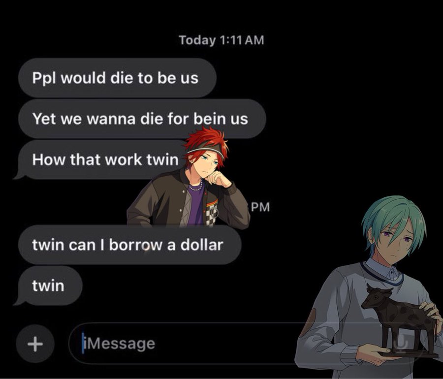 Ensemble Stars! Twin | Twin Can I Borrow A Dollar | Know Your Meme