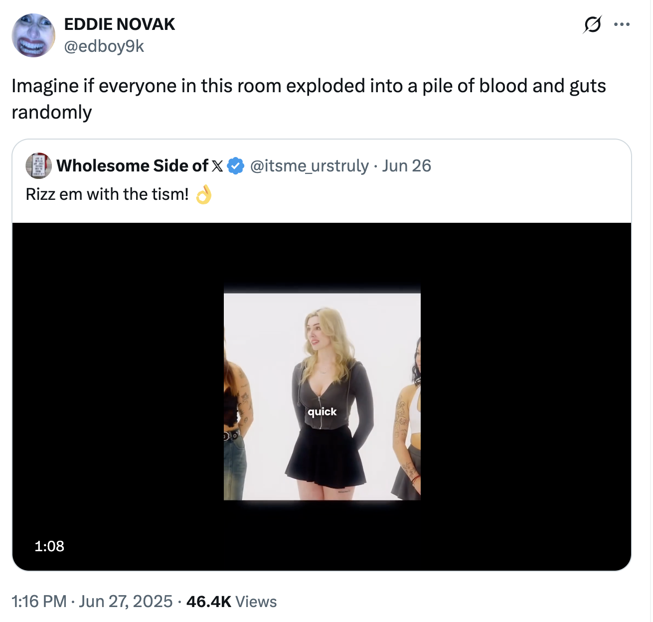 Imagine if everyone in this room exploded into a pile of blood and guts ...