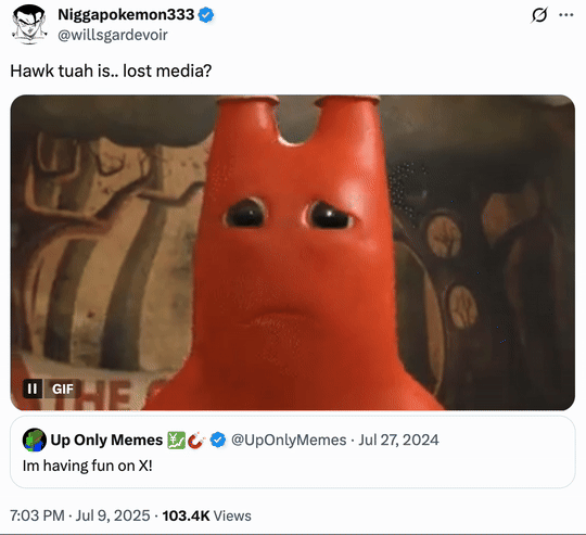 July 9th, 2025 tweet by @willsgardevoir | Hawk Tuah Twitter Account ...