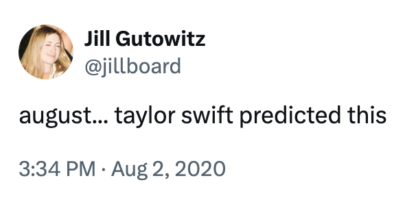 august... taylor swift predicted this | Taylor Swift's "August" / Salt ...
