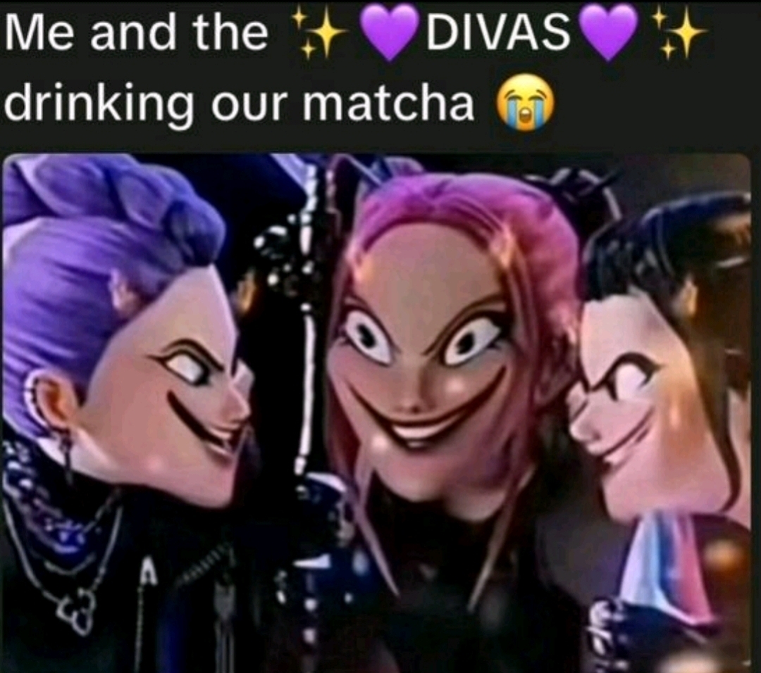 Me and the 💜DIVAS💜 drinking out matchas - K-Pop Demon Hunters | Me and ...