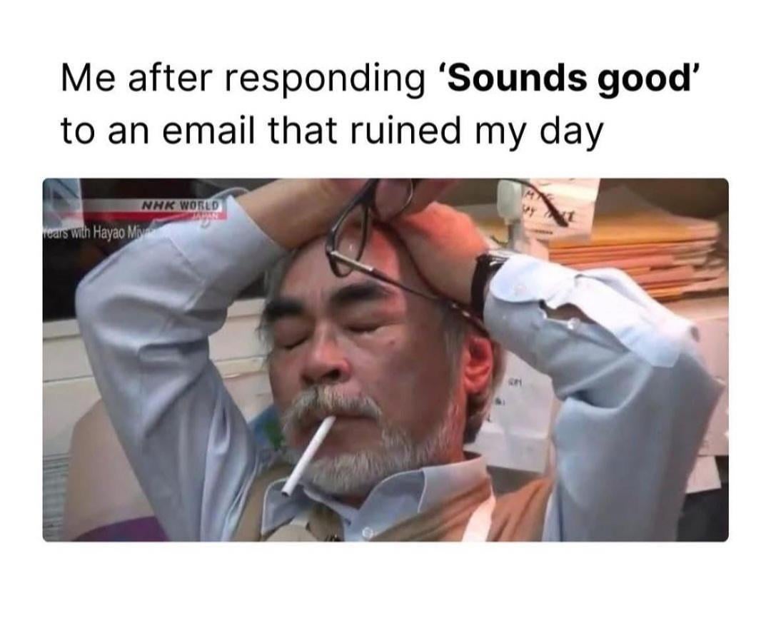 Sounds good | Know Your Meme