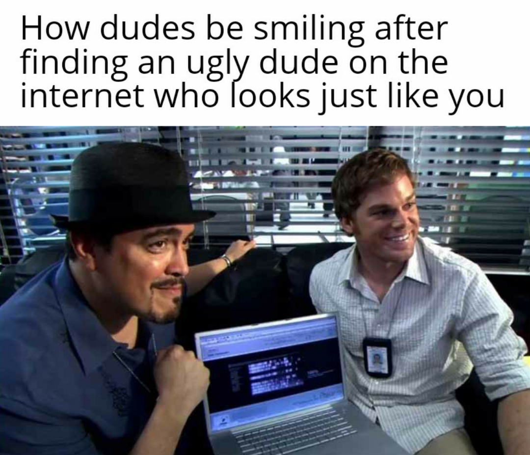 "That is so you man" | /r/memes | Know Your Meme